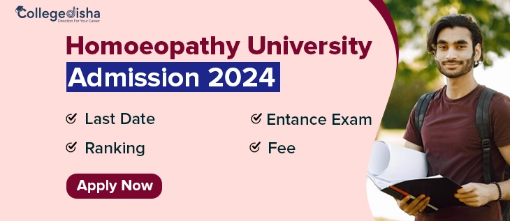Homoeopathy University Admission 2024: Fees, Entrance Exam, Form