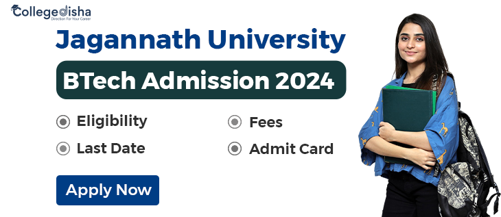 Jagannath University BTech Admission 2024: Fees & Last Date